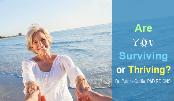 Difference Between Surviving And Thriving Getting Healthier