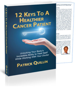 Fight Cancer - Best Selling Author Dr. Patrick Quillin, PhD